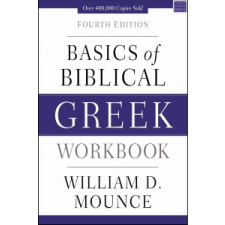 Basics of Biblical Greek Workbook – William D. Mounce - Idegen nyelvű ...