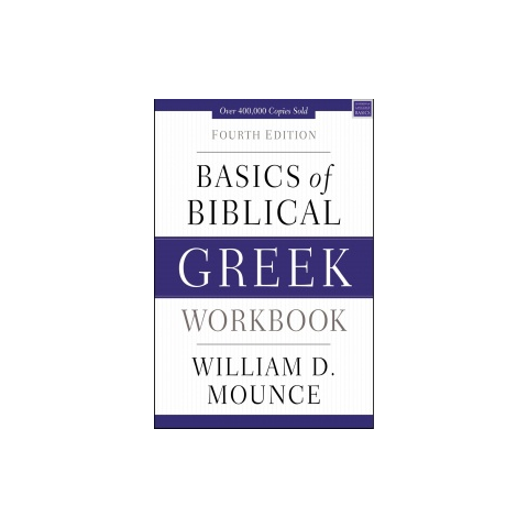 Basics of Biblical Greek Workbook – William D. Mounce - Idegen nyelvű ...