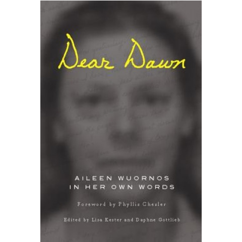 Dear Dawn – Aileen Wuornos - Idegen nyelvű könyv: árak, összehasonlítás ...