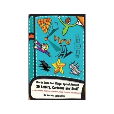 How to Draw Cool Things, Optical Illusions, 3D Letters, Cartoons and ...