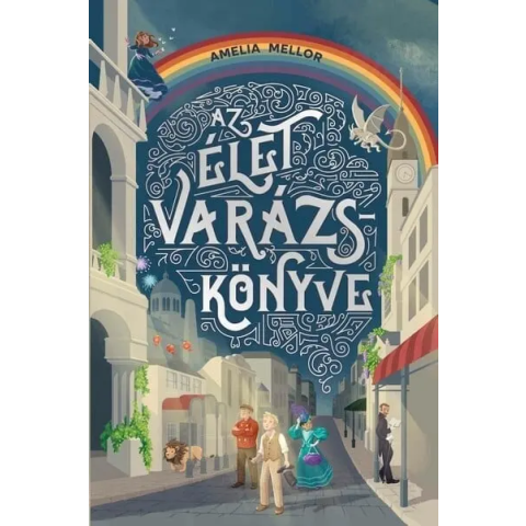 Manó Könyvek Kiadó Az élet varázskönyve - Gyermek- és ifjúsági könyv ...