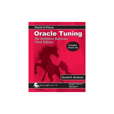 Oracle Tuning: The Definitive Reference – Donald K Burleson - Idegen ...